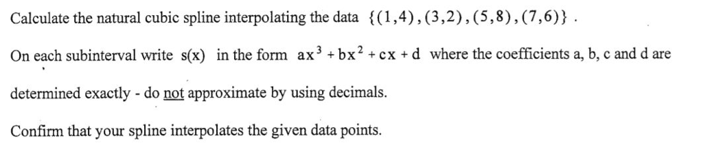 Solved Calculate the natural cubic spline interpolating the | Chegg.com