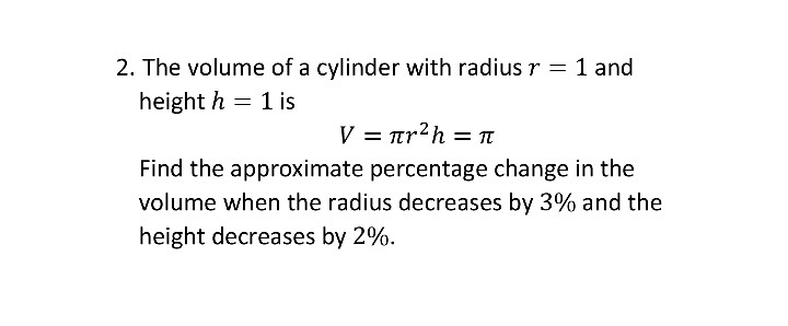 Solved The volume of a cylinder with radius r = 1 and height | Chegg.com