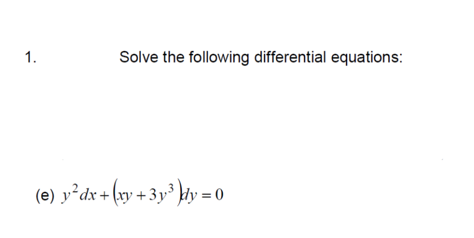 Solved Solve the following differential equations: y^2 dx + | Chegg.com