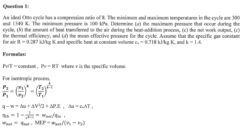 Solved Question 1: An ideal Otto cycle has a compression | Chegg.com