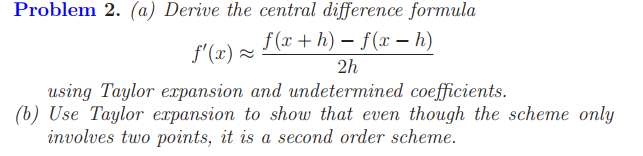 Solved Problem 2. (a) Derive the central difference formula | Chegg.com