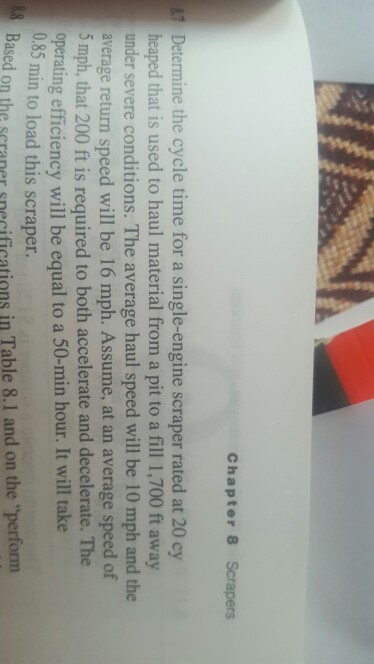 Solved Chapter 8 Scrapers Determine the cycle time for a | Chegg.com