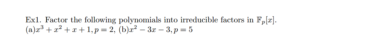 Solved Factor the following polynomials into irreducible | Chegg.com