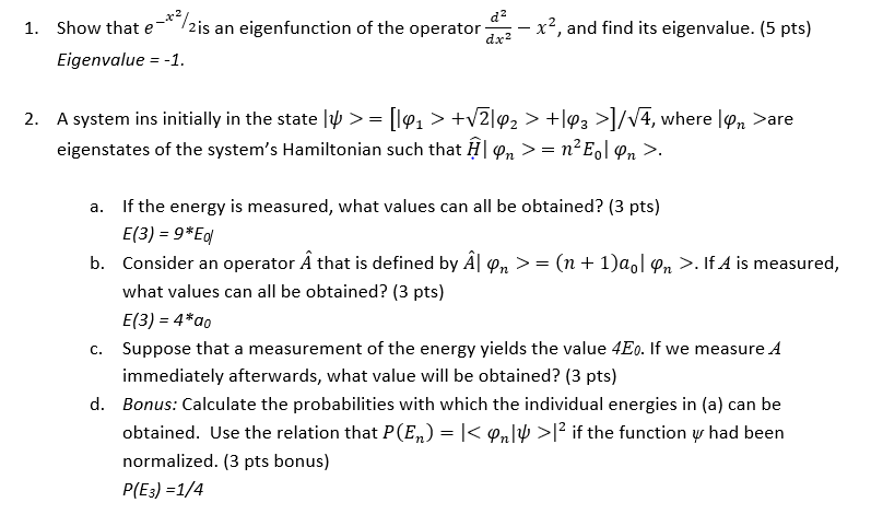 Solved 1. Show that e 2is an eigenfunction of the operator - | Chegg.com