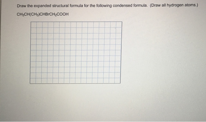 Solved Draw the expanded structural formula for the | Chegg.com