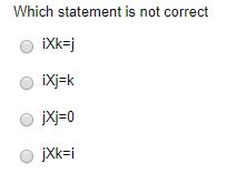 Solved Which statement is not correct | Chegg.com
