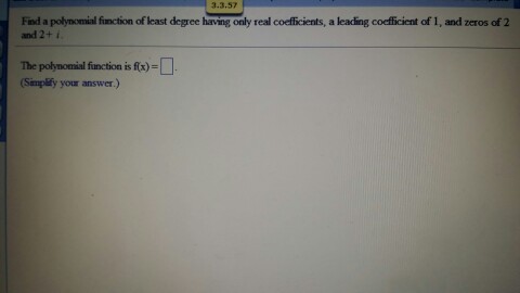Solved Find a polynomial function of least degree having | Chegg.com