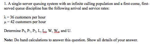 Solved 1. A single-server queuing system with an infinite | Chegg.com