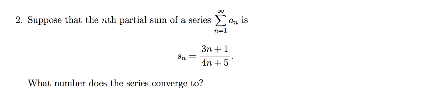 Solved Suppose that the nth partial sum of a series | Chegg.com