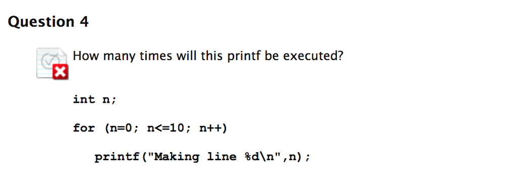 Solved Question 4 How many times will this printf be | Chegg.com