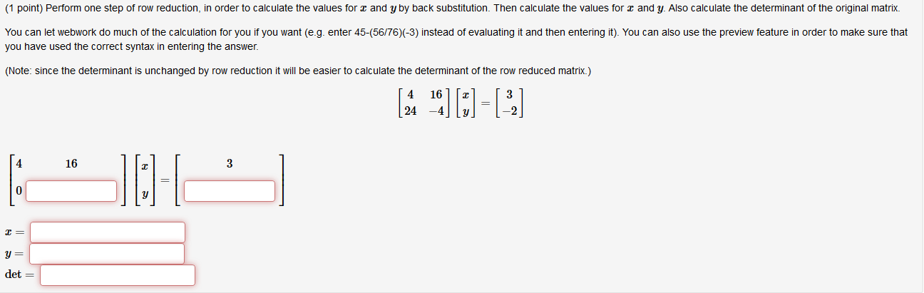 Solved Perform one step of row reduction, in order to | Chegg.com