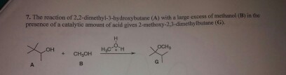 Solved The reaction of 2, 2-dimethyl-3-hydroxybutane (A) | Chegg.com