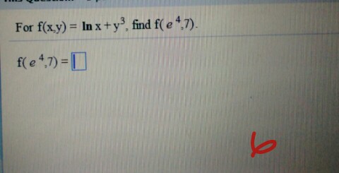 Solved For f(x,y) = ln x+y^3, find f(e^4,7). F(e^4,7)= | Chegg.com