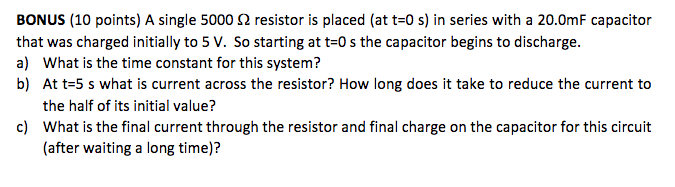 Solved A single 5000 ohm resistor is placed (at t = 0 s) in | Chegg.com