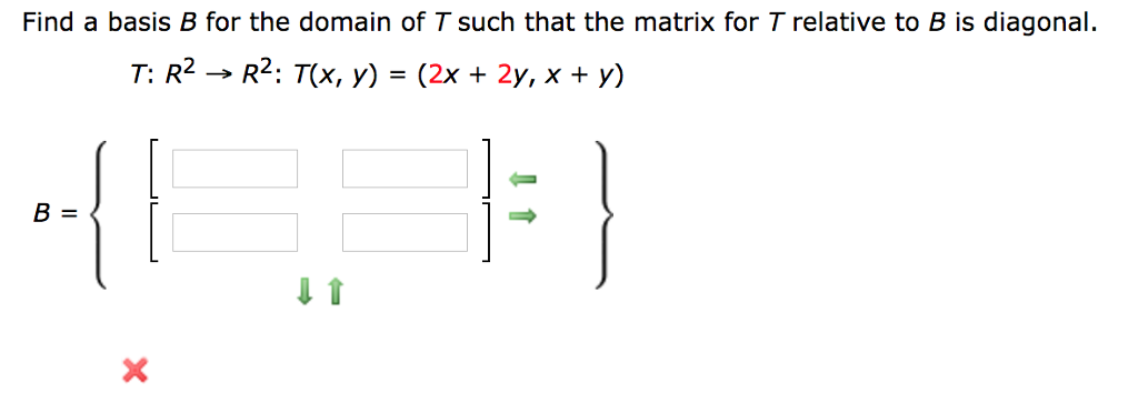 Solved Find a basis B for the domain of T such that the | Chegg.com