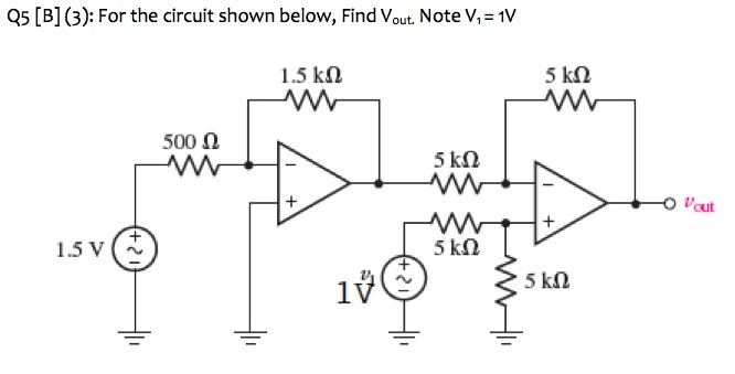 Solved For the circuit shown below, Find Vout. Note V1 = 1V | Chegg.com