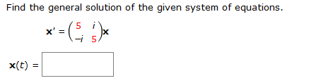 Solved Find the general solution of the given system of | Chegg.com