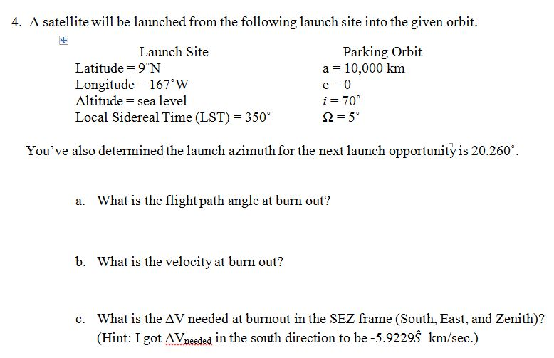 4. A satellite will be launched from the following | Chegg.com