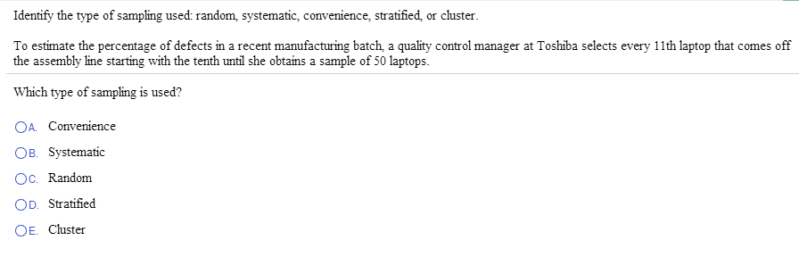 Solved Identify the type of sampling used: random, | Chegg.com