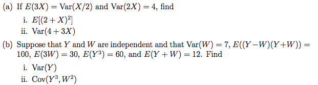 Solved (a) If E(3X) Var(X/2) and Var(2X) 4, find ii. Var (4 | Chegg.com