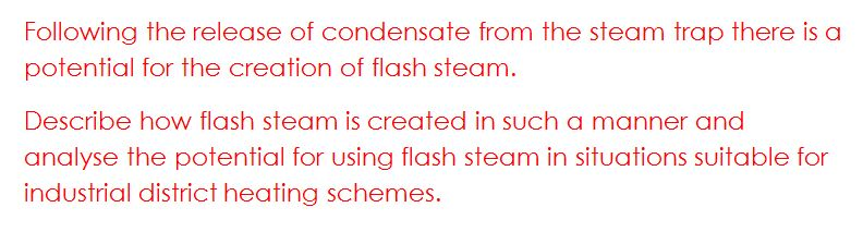 Solved Following the release of condensate from the steam | Chegg.com