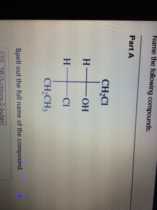 Solved Name the following compounds: Part A CH2CI H OH CI CH | Chegg.com