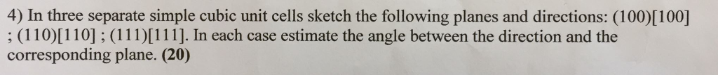 Solved 4) In three separate simple cubic unit cells sketch | Chegg.com