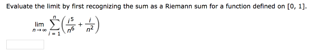 Solved Evaluate the limit by first recognizing the sum as a | Chegg.com