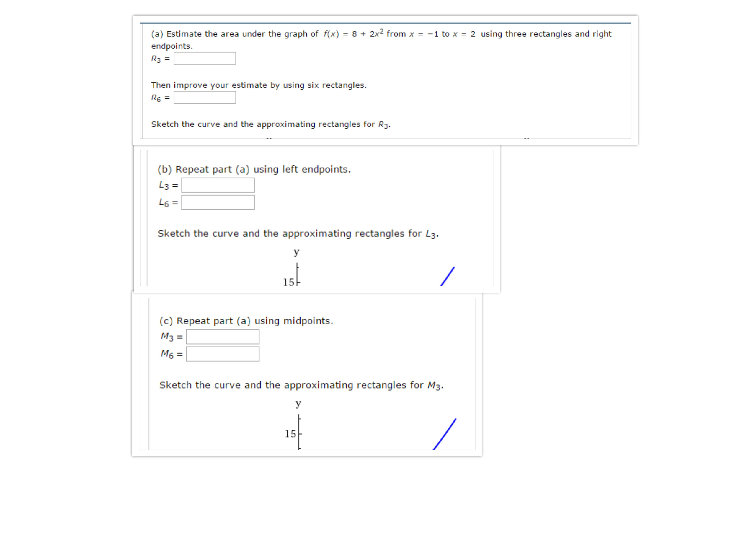 Solved Estimate the area under the graph of f(x) = 8 + 2x^2 | Chegg.com