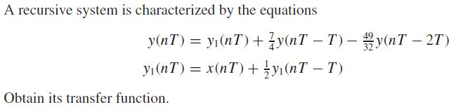Solved A recursive system is characterized by the equations | Chegg.com