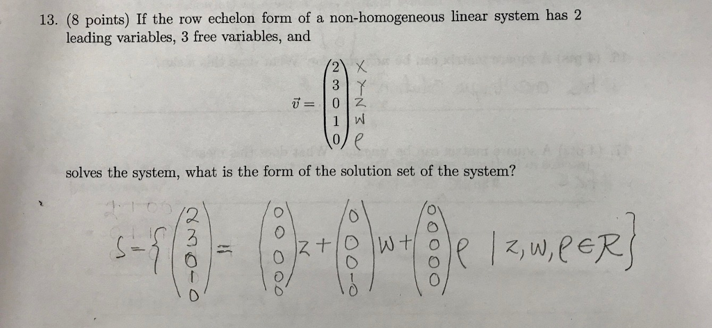 Solved 13. (8 points) If the row echelon form of a | Chegg.com