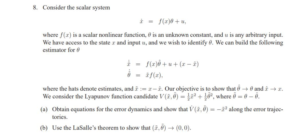 8. Consider the scalar system f(x)e+u, x = where f(x) | Chegg.com