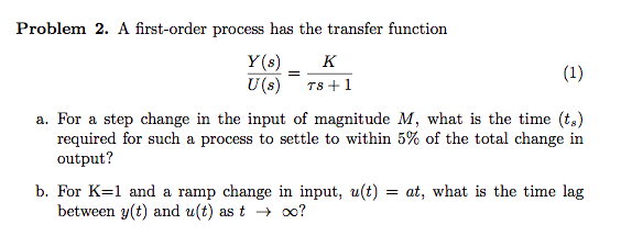 Solved Problem 2. A first-order process has the transfer | Chegg.com