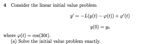 Solved 4 Consider the linear initial value problem where | Chegg.com