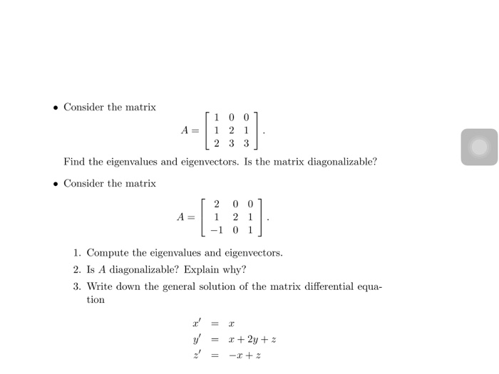 Solved Consider the matrix A = [1 0 0 1 2 1 2 3 3] Find | Chegg.com
