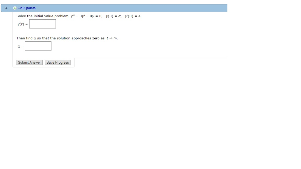 Solved Solve the initial value problem y" - 3y' - 4y = 0, | Chegg.com