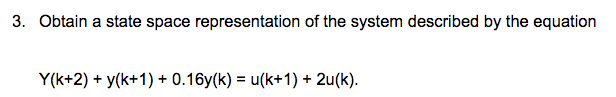 Solved Obtain the state space equation of the system | Chegg.com