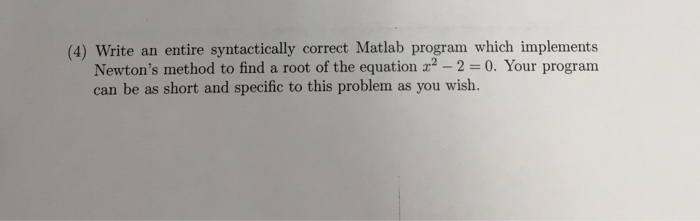 Solved Write An Entire Syntactically Correct Matlab Program