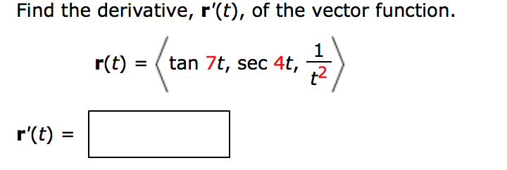 Solved Find the derivative, r?(t), of the vector function. | Chegg.com