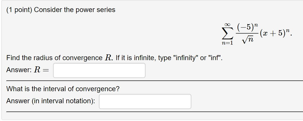 Solved Consider the power series sigma^infinity_ n = 1 | Chegg.com