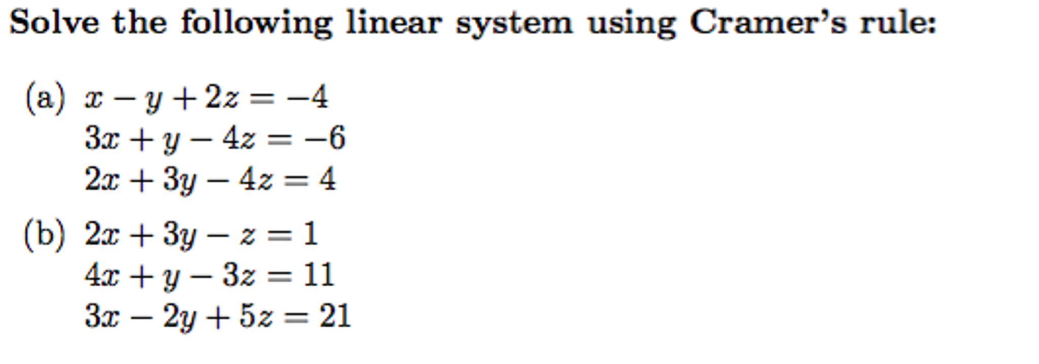 Solved Solve the following linear system using Cramer's | Chegg.com