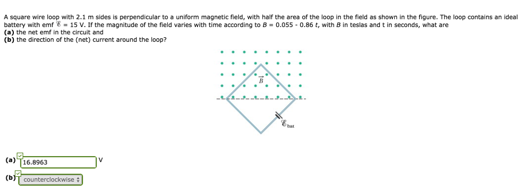 Solved A square wire loop with 2.1 m sides is perpendicular | Chegg.com