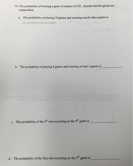 Solved The probability of winning a game of chance is 0.28. | Chegg.com
