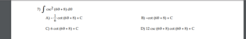 Solved Integral csc^2 (6 theta + 8) d theta A) -1/6(6 theta | Chegg.com