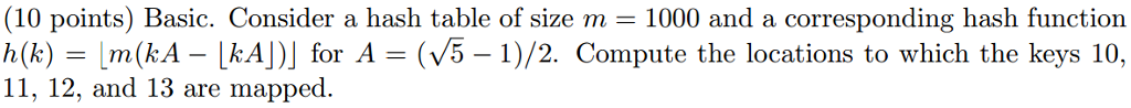 Solved Basic. Consider a hash table of size m = 1000 and a | Chegg.com