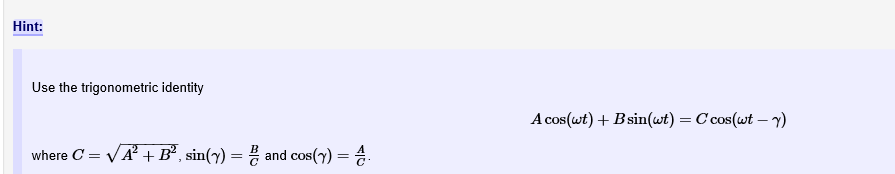 Solved Hint: Use the trigonometric identity Acos(omega t) + | Chegg.com