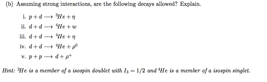 Solved (b) Assuming strong interactions, are the following | Chegg.com