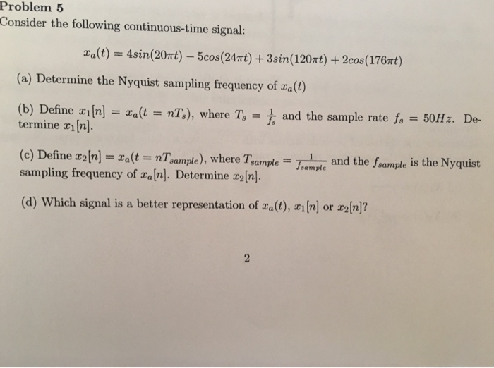 Solved Consider The Following Continuous Time Signal X A T
