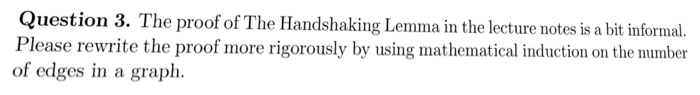 Solved The proof of The Handshaking Lemma in the lecture | Chegg.com