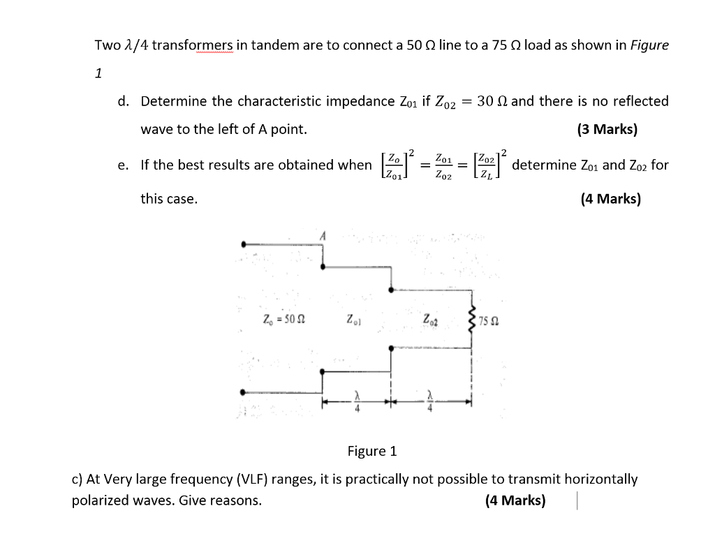 Solved Two λ/4 transformers in tandem are to connect a 50 Ω | Chegg.com
